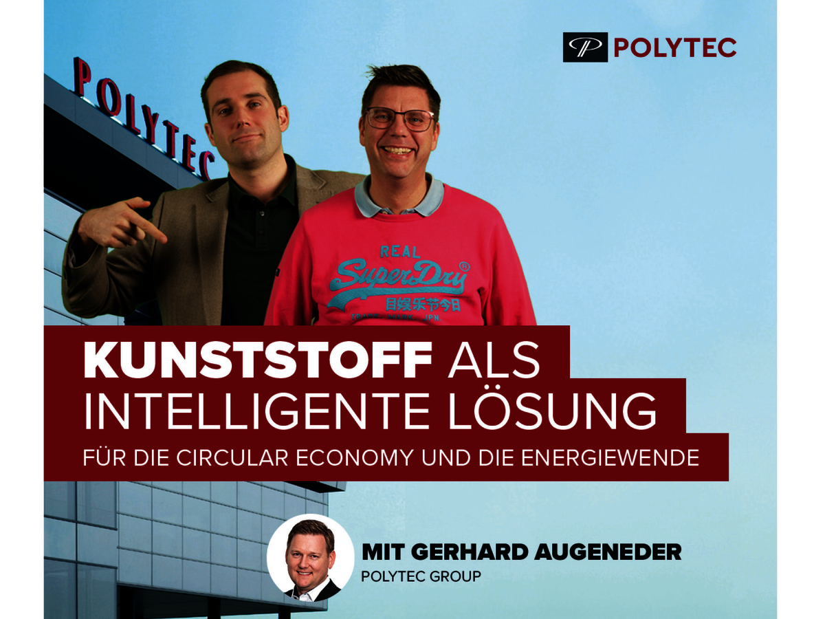 Im Podcast: Kunststoff als intelligente Lösung